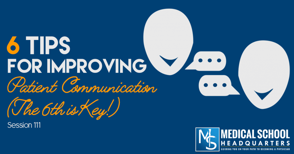 6 Tips For Improving Patient Communication - Medical School HQ