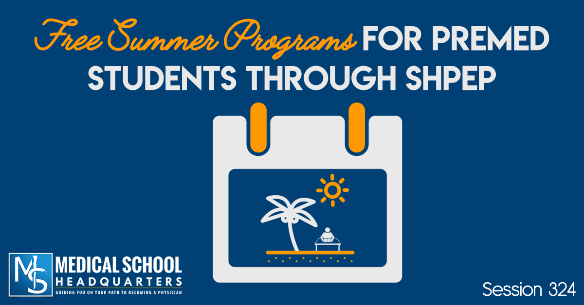 Free Summer Programs for Premed Students through SHPEP - Medical School ...