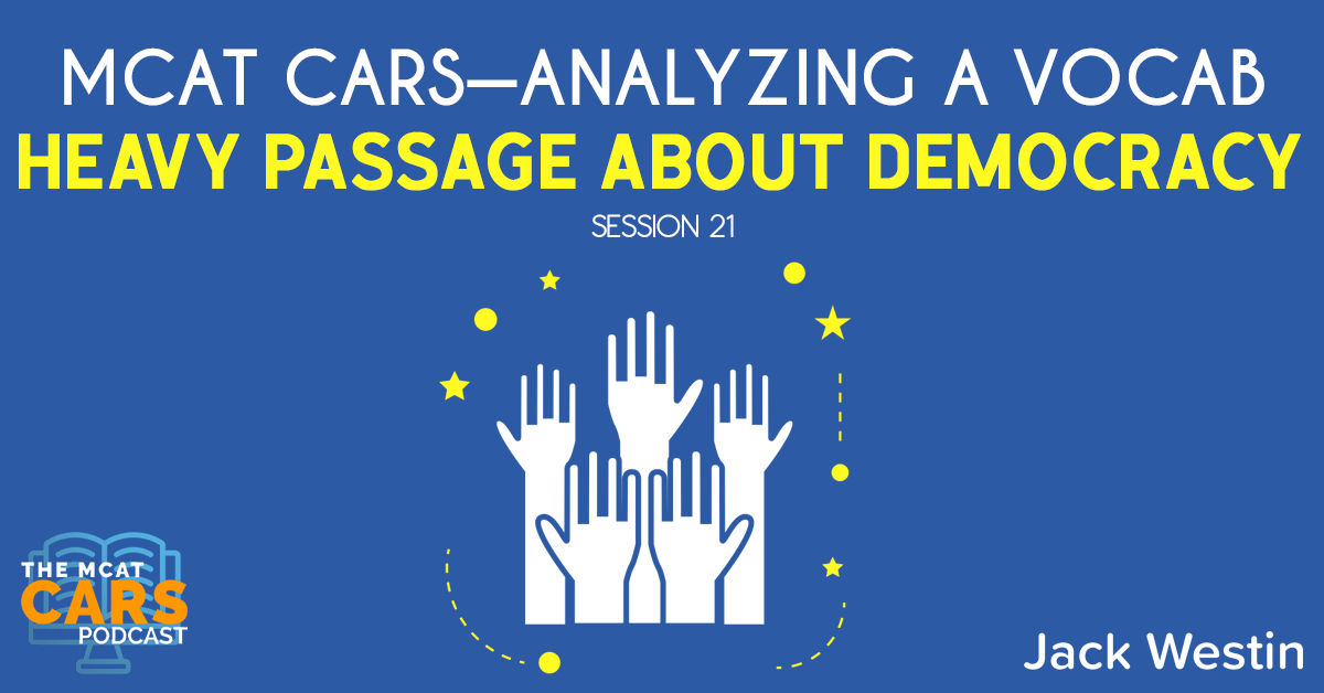 MCAT CARS—Analyzing A Vocab Heavy Passage About Democracy - Medical ...