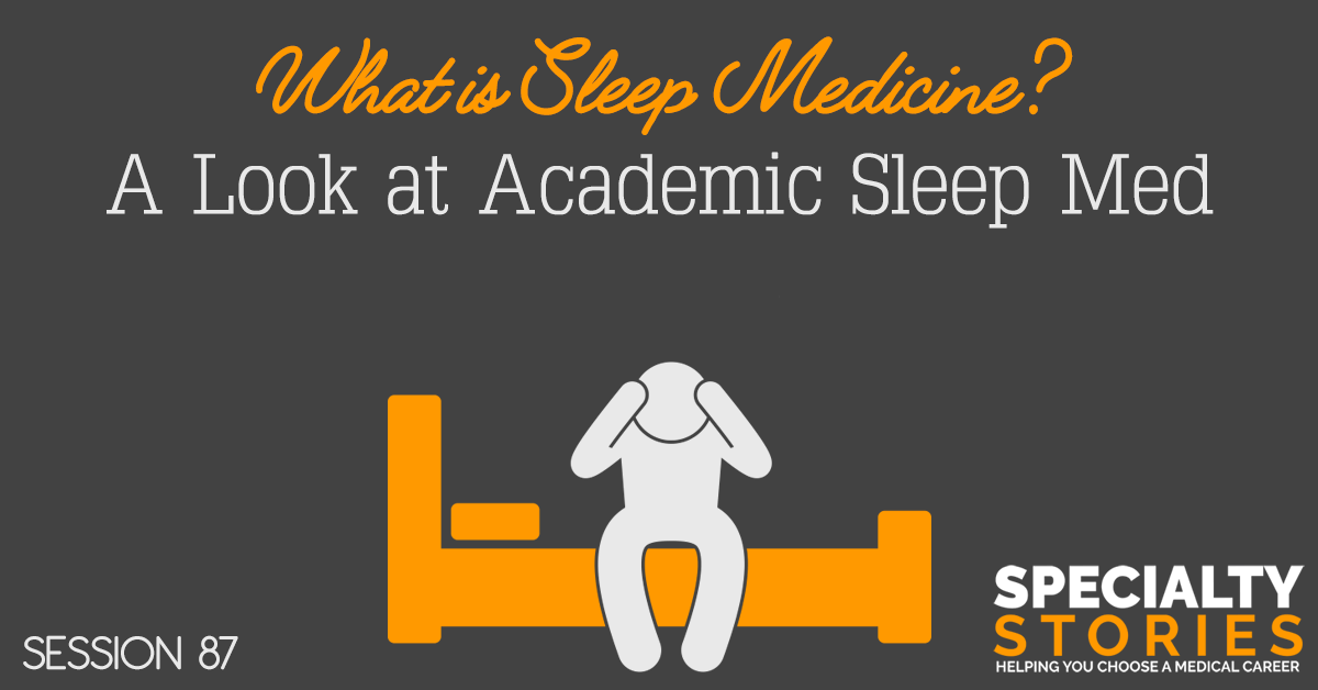 What is Sleep Medicine? A Look at Academic Sleep Med - Medical School ...