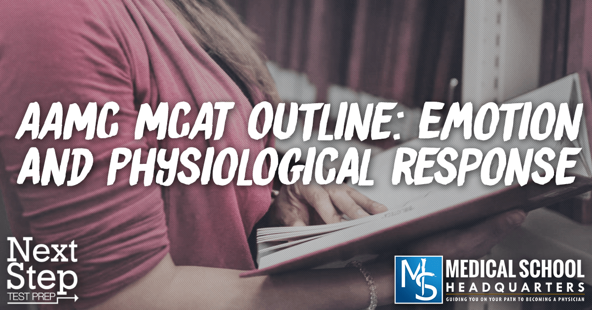 AAMC MCAT Outline: Emotion and Physiological Response - Medical School ...
