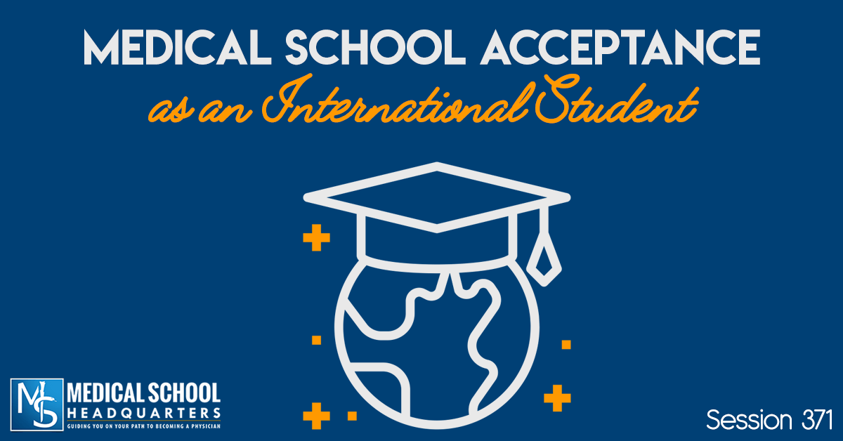 Medical School Acceptance as an International Student - Medical School ...