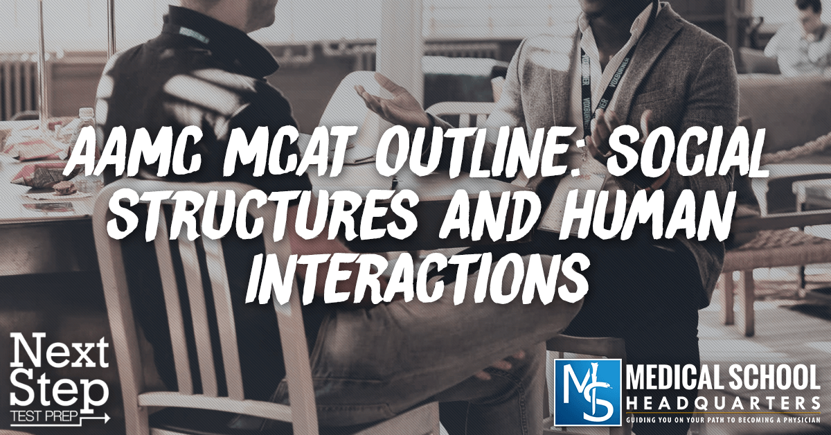 AAMC MCAT Outline: Social Structures and Human Interactions - Medical ...