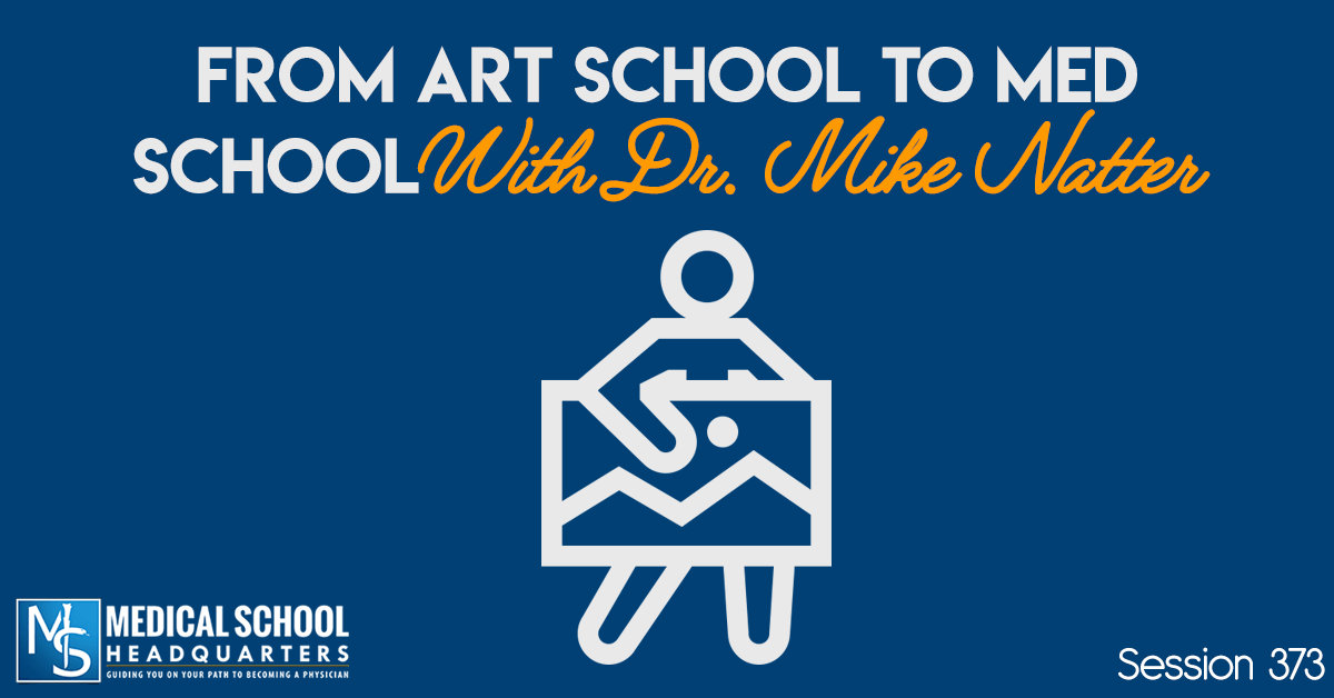 From Art School to Med School With Dr. Mike Natter - Medical School ...