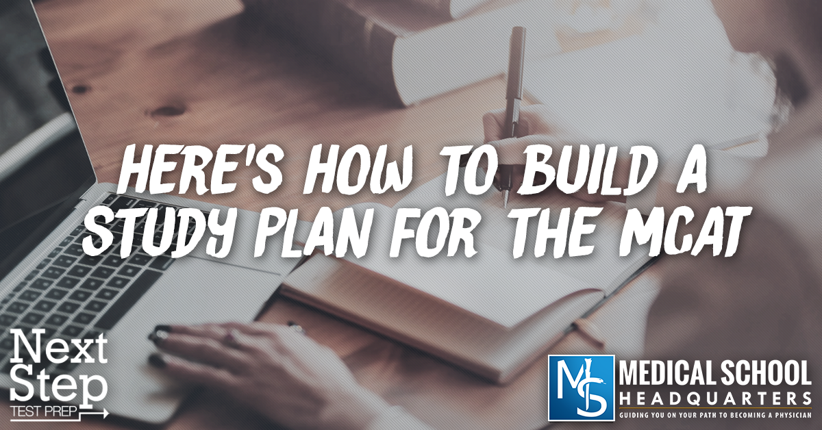 Here's How to Build a Study Plan for the MCAT - Medical School Headquarters