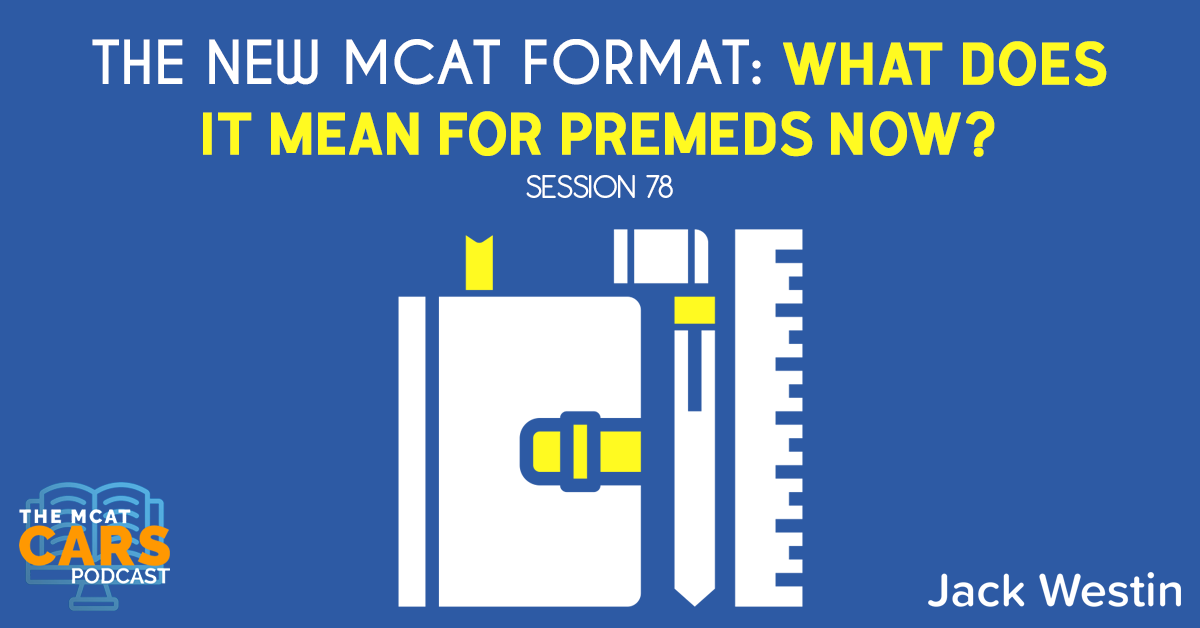 The New MCAT Format: What Does It Mean for Premeds Now? - Medical ...