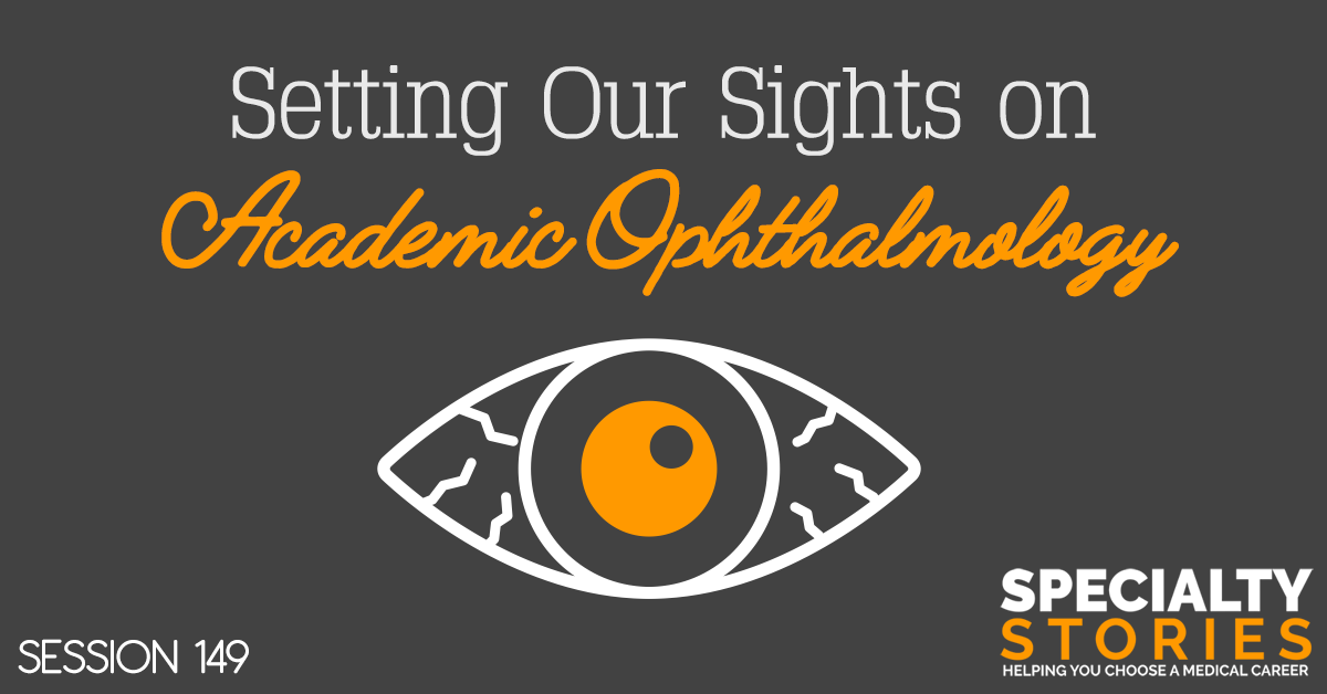 Setting Our Sights on Academic Ophthalmology - Medical School Headquarters