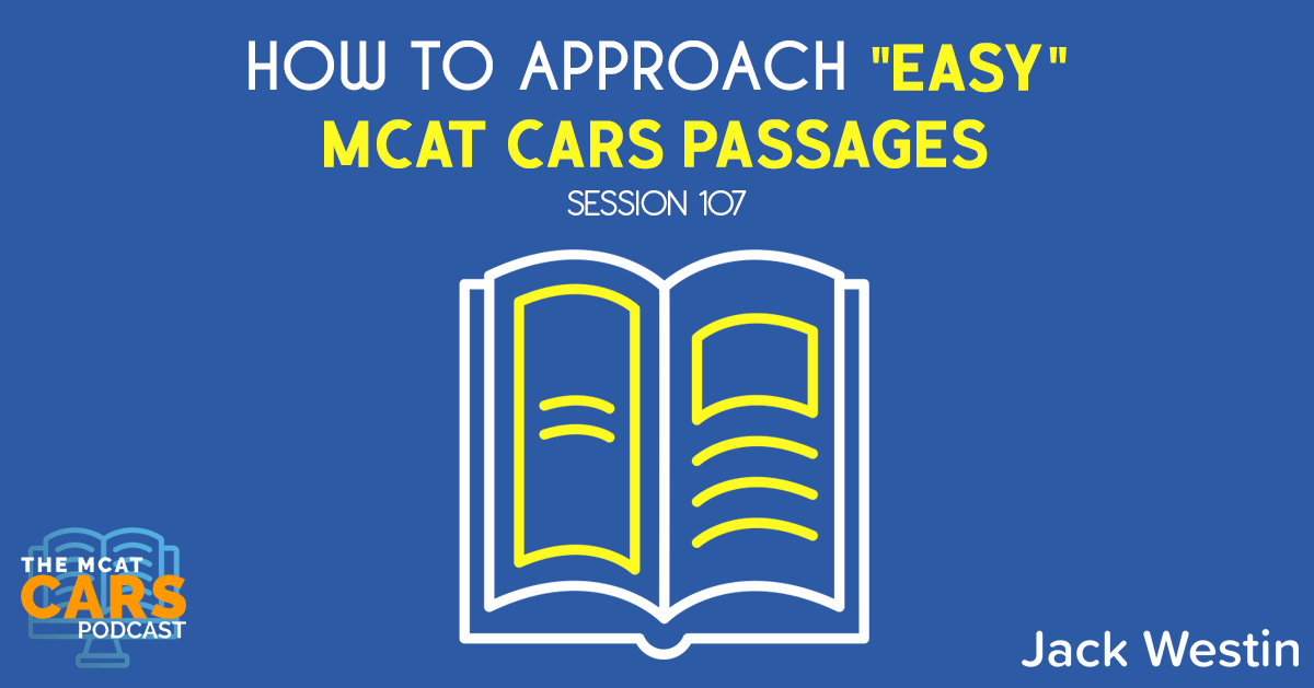 How to Approach "Easy" MCAT CARS Passages - Medical School Headquarters