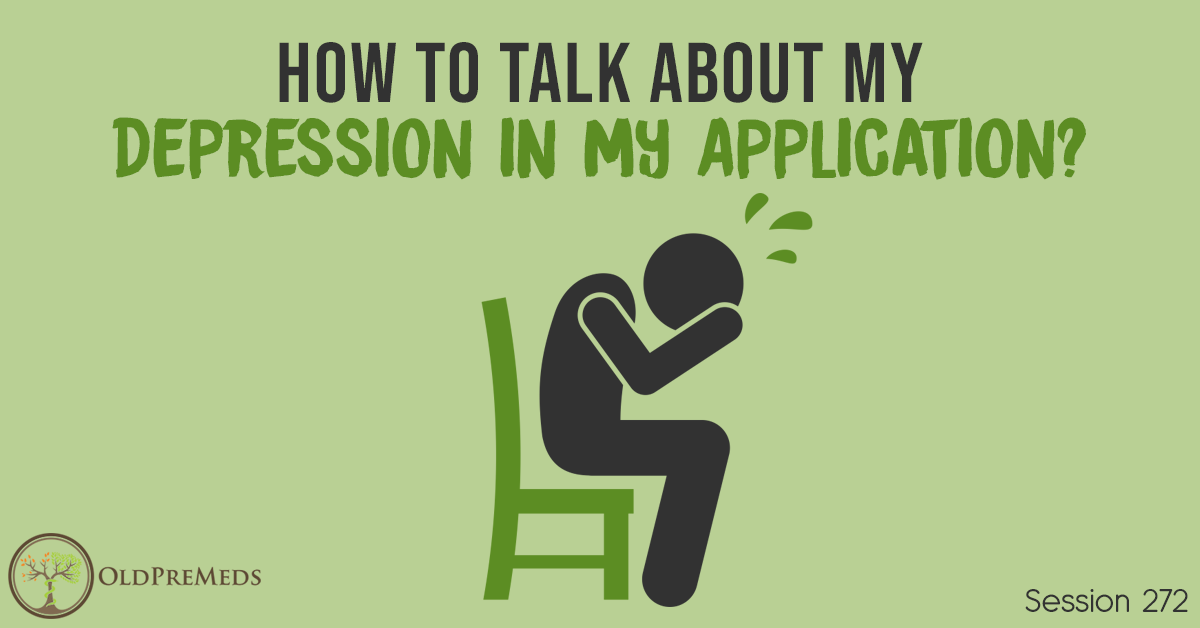 How to Talk About My Depression in My Application? - Medical School ...