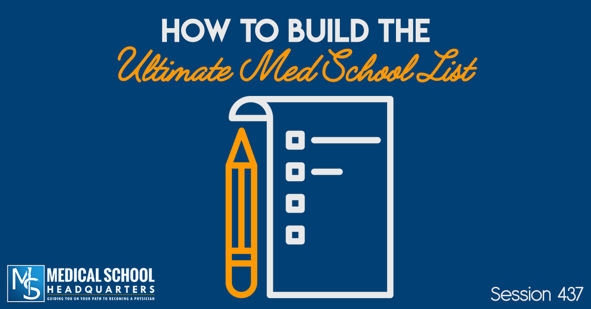 How to Build the Ultimate Med School List - Medical School Headquarters