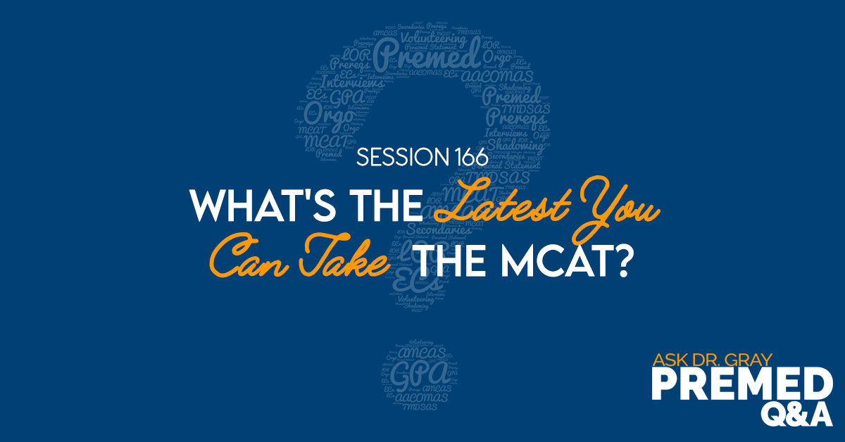 What's The Latest You Can Take The MCAT? - Medical School Headquarters