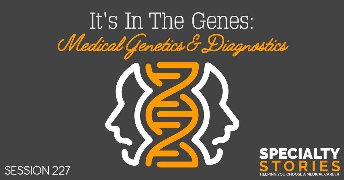 It's In The Genes: Medical Genetics & Diagnostics - Medical School ...