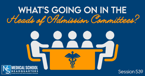 What's Going On In The Heads of Admission Committees? | Medical School ...