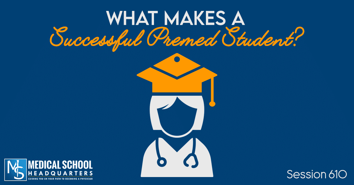 What Makes a Successful Premed Student? | Medical School Headquarters
